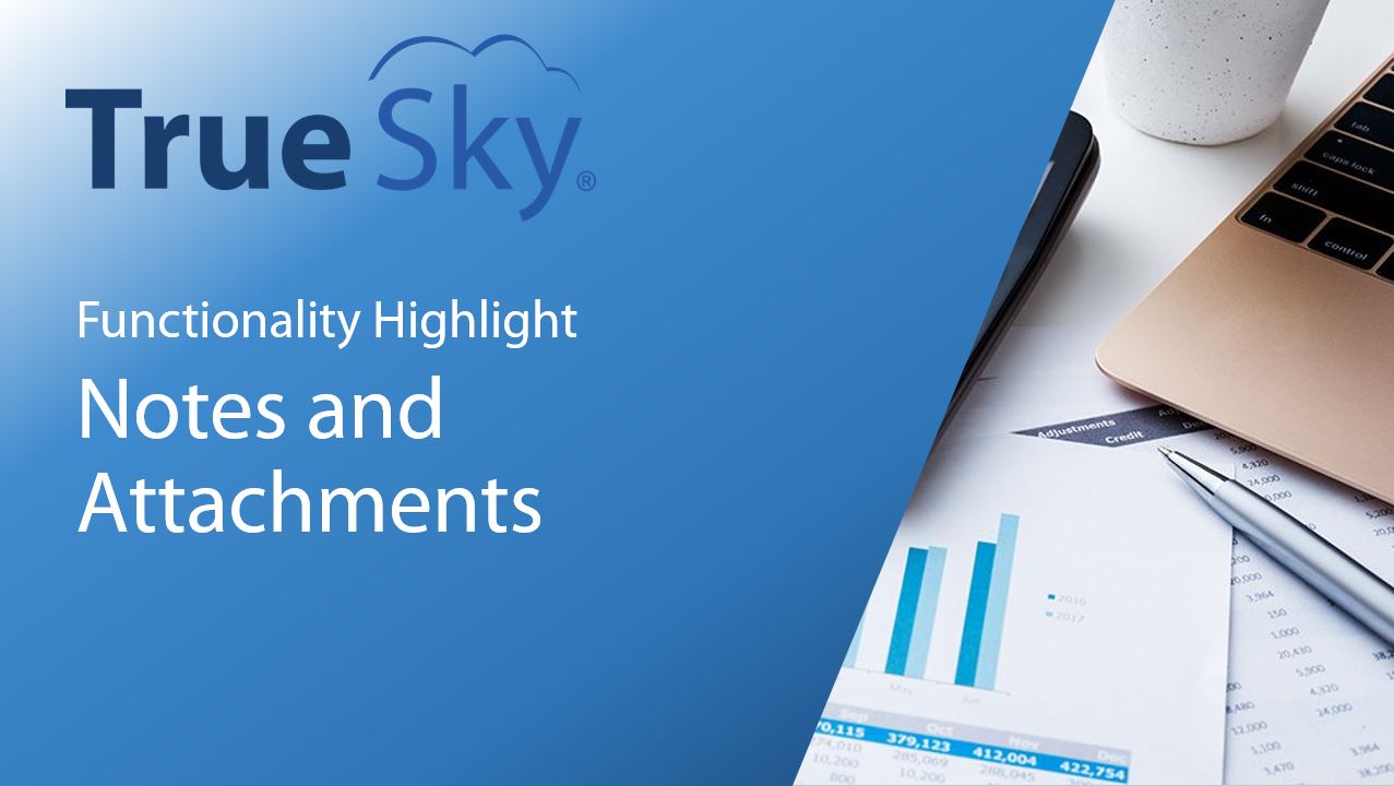Notes and Attachments Intro | True Sky